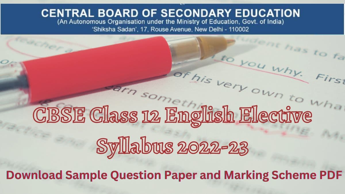 CBSE English Elective Class 12 Syllabus 2022 2023 PDF For Download CBSE English Elective Class 12 Syllabus 2022 2023 PDF For Download